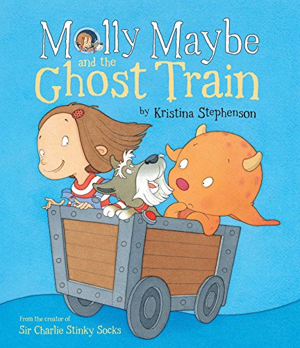 Molly Maybe and the Ghost Train - Kindle edition by Stephenson ...