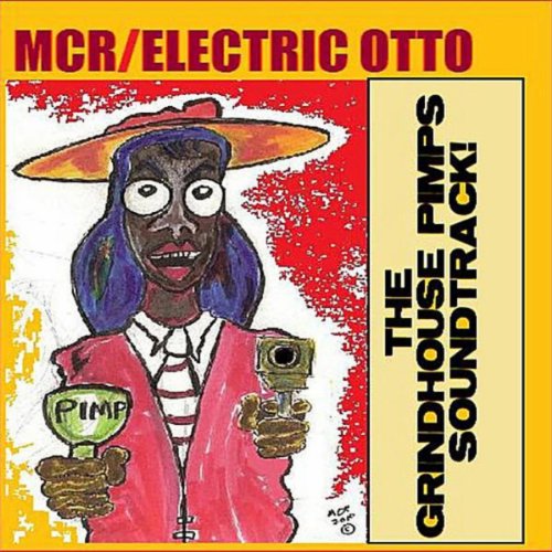 Amazon.com: The Grindhouse Pimps Soundtrack! : Mcr/Electric Otto ...