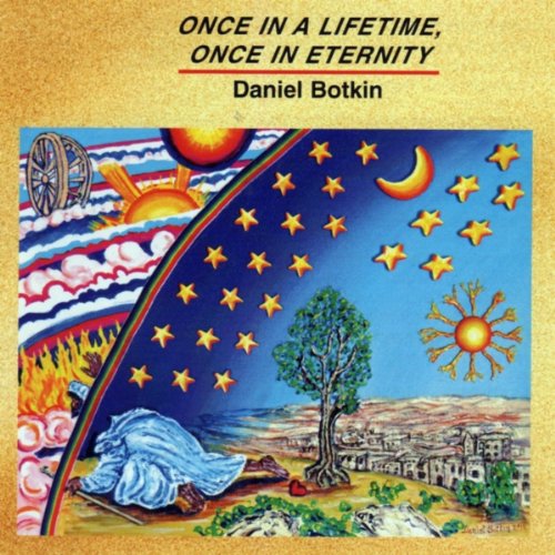 Play Once in a Lifetime, Once in Eternity by Daniel Botkin on Amazon Music