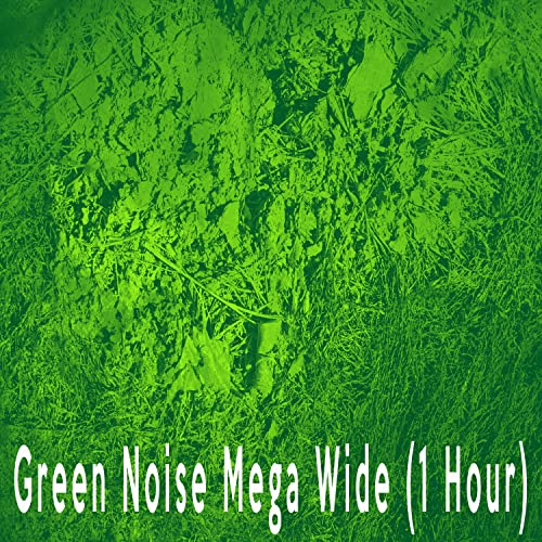 Play Green Noise Mega Wide (1 Hour) by Green Noise Therapeutics on ...