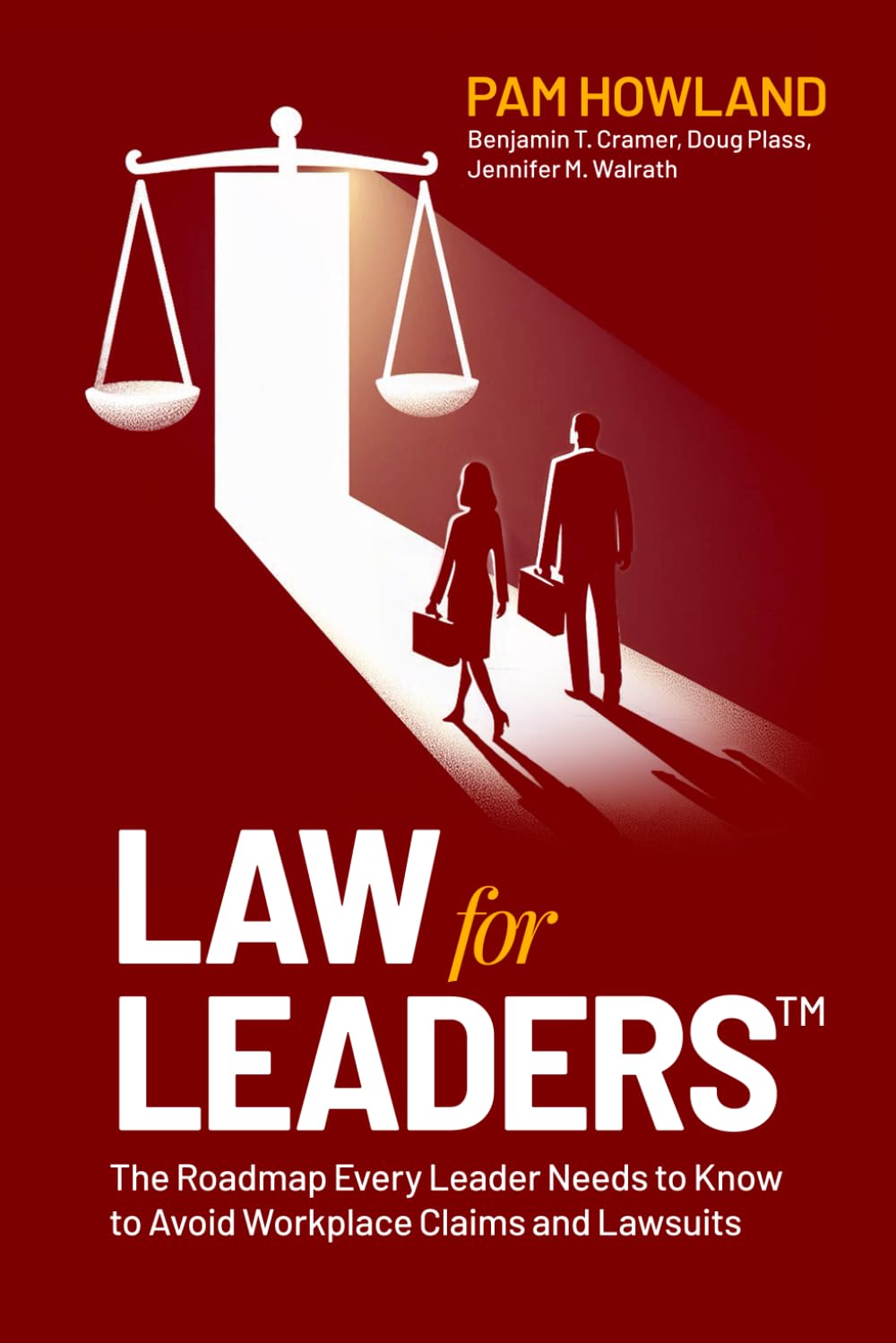 Law for Leaders: The Roadmap Every Leader Needs to Know to Avoid ...