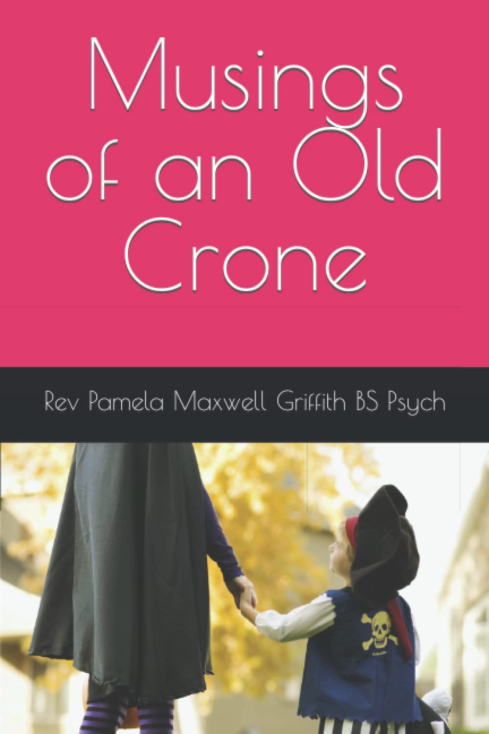 Musings of an Old Crone: Griffith BS Psy, Rev Pamela Maxwell ...