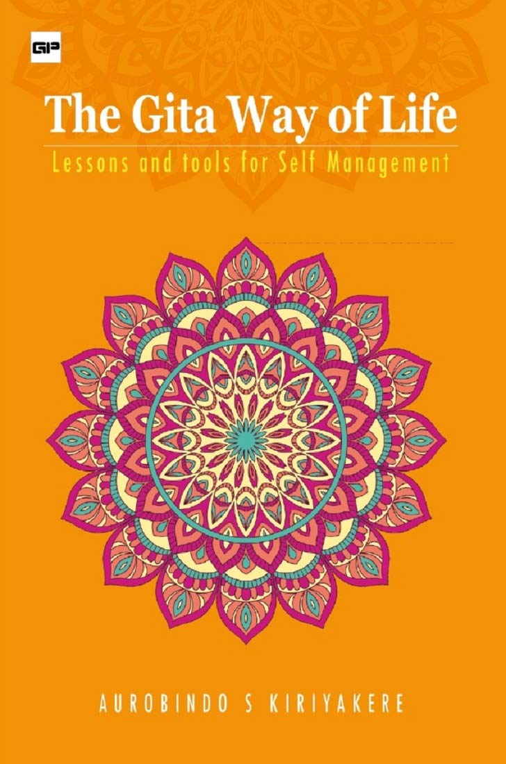 The Gita Way of Life: Lessons and Tools for Self-management : Dr ...