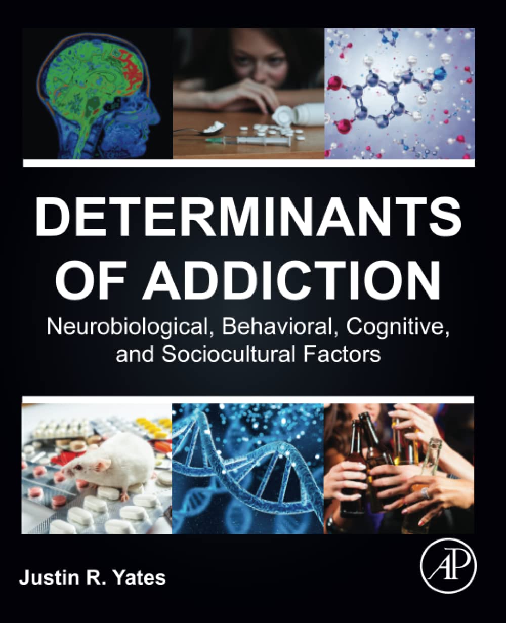 Buy Determinants of Addiction: Neurobiological, Behavioral, Cognitive ...