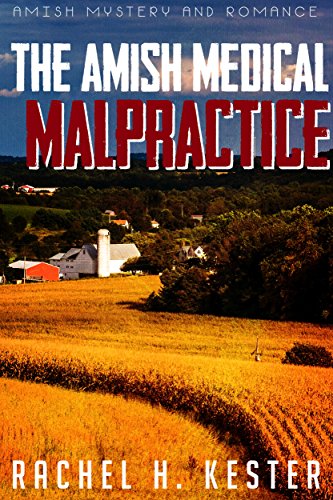 The Amish Medical Malpractice (Amish Mystery and Romance) - Kindle ...