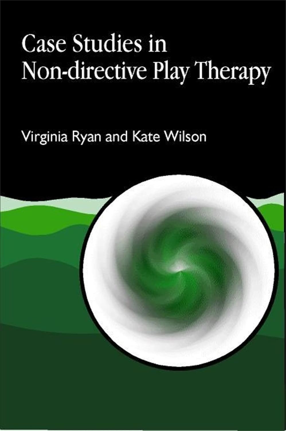 Case Studies in Non-directive Play Therapy (Arts Therapies): Ryan ...