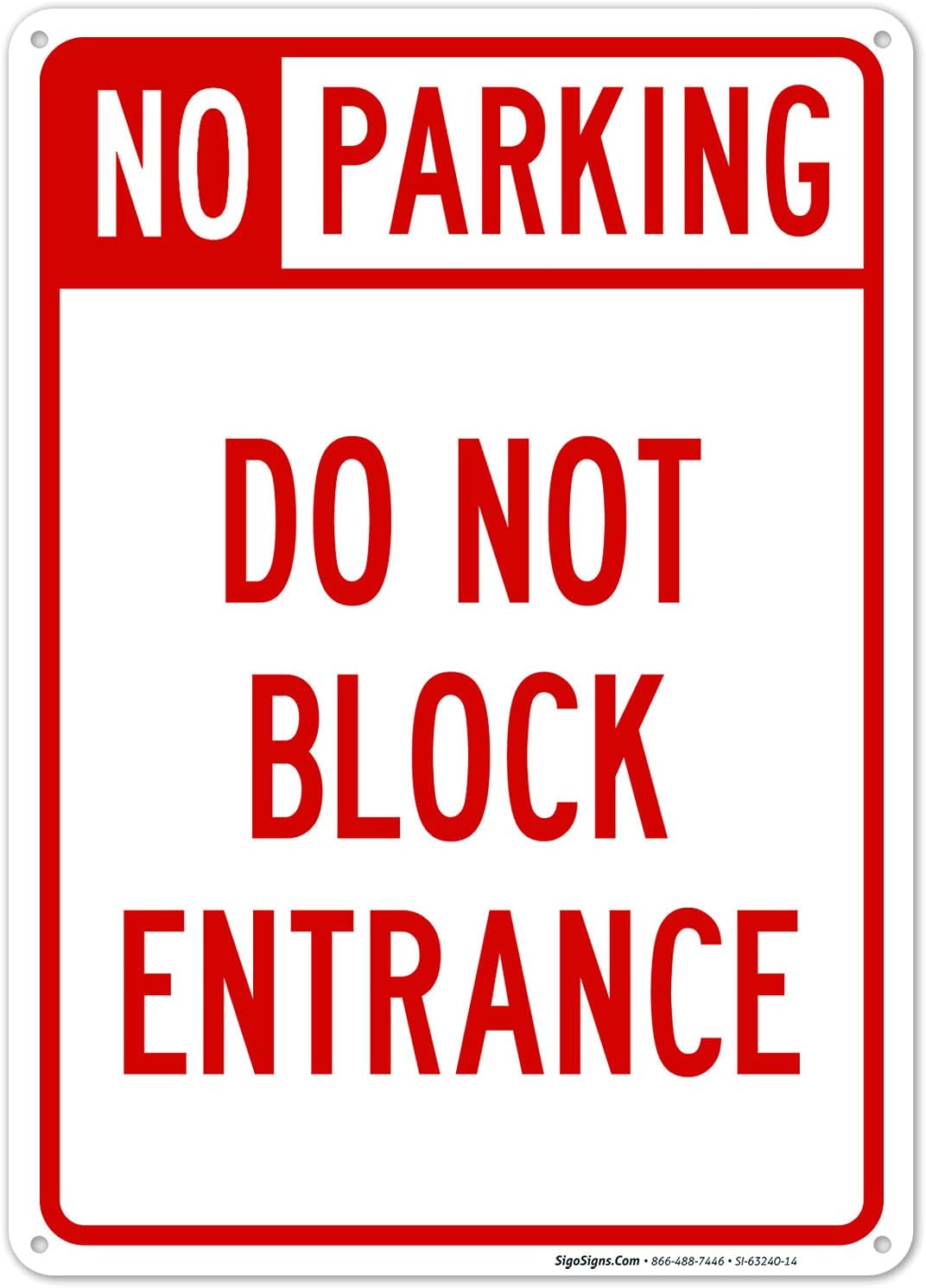 No Parking Do Not Block Entrance Sign, 10x14 Inches, Rust Free .040 ...