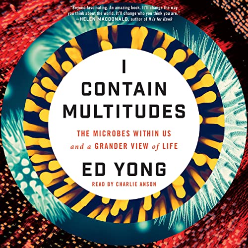 Amazon.com: I Contain Multitudes: The Microbes Within Us and a Grander ...