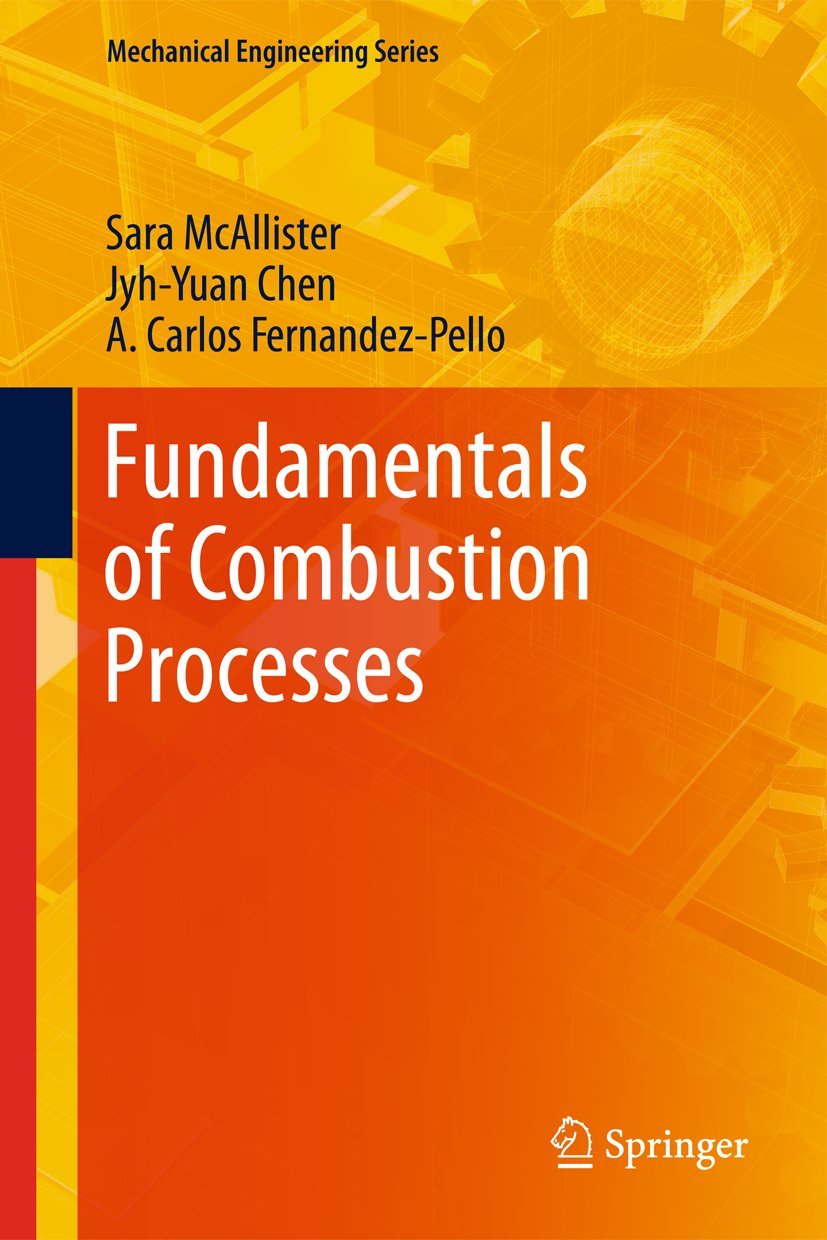 Fundamentals of Combustion Processes (Mechanical Engineering Series ...