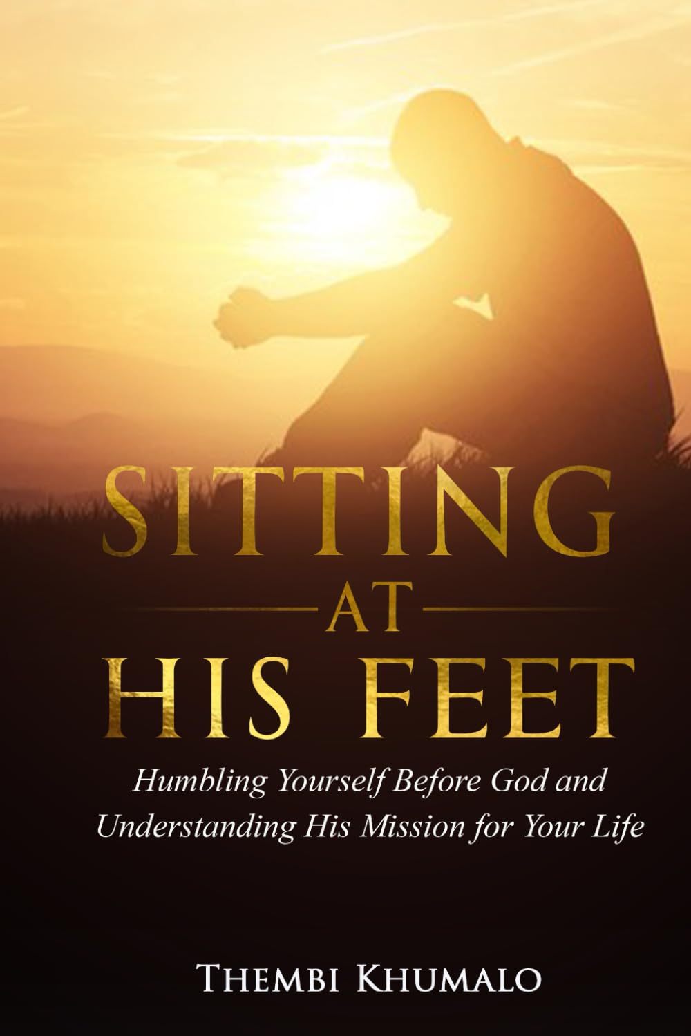 SITTING AT HIS FEET ..: Humbling Yourself Before God And Understanding ...
