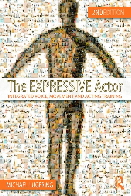 Buy The Expressive Actor: Integrated Voice, Movement, and Acting ...