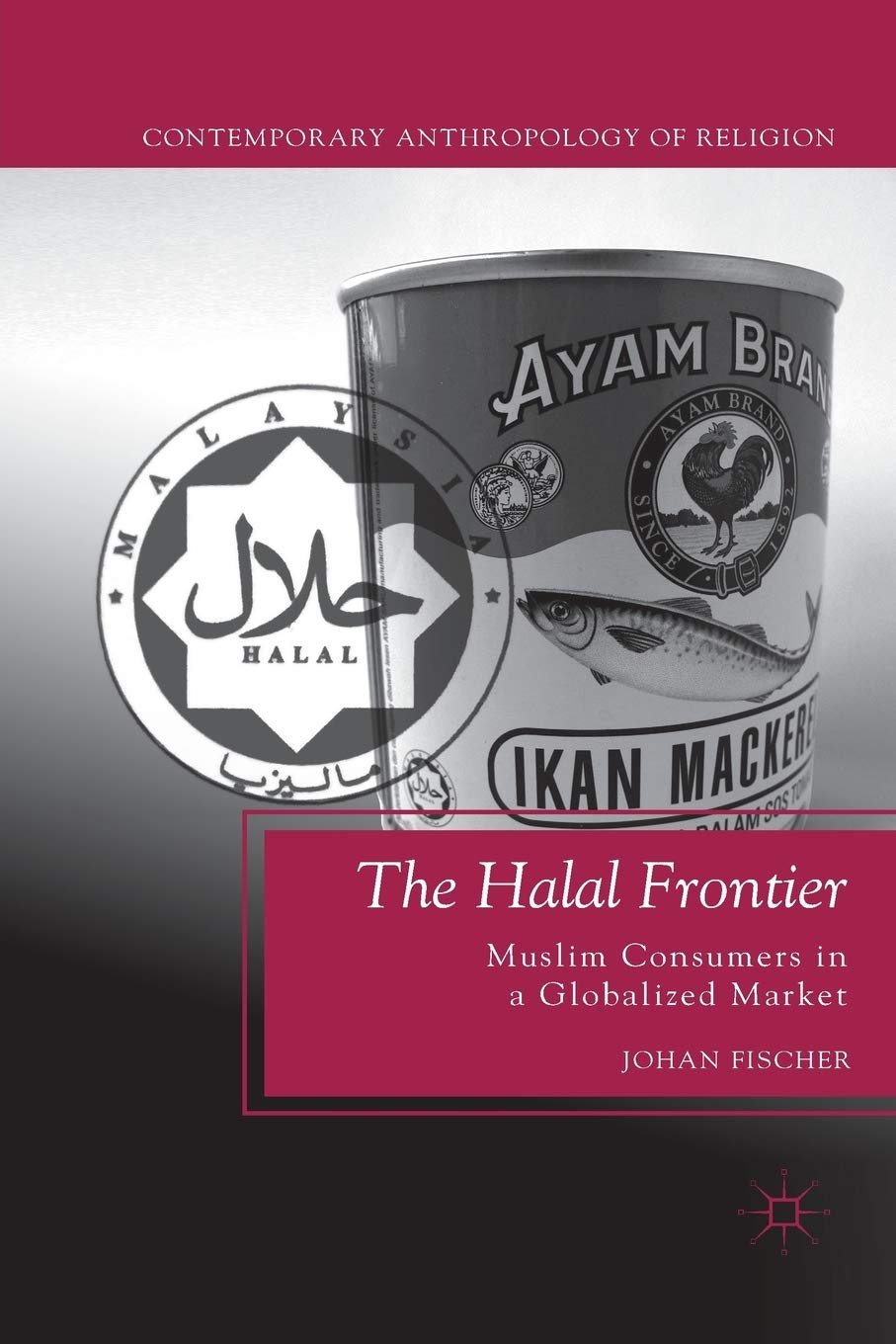 Amazon.com: The Halal Frontier: Muslim Consumers in a Globalized Market ...