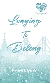 Amazon.com: Longing to belong (Longing series Book 1) eBook : Berker, Rachel Li: Kindle Store