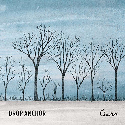 Play Ciera by Drop Anchor on Amazon Music