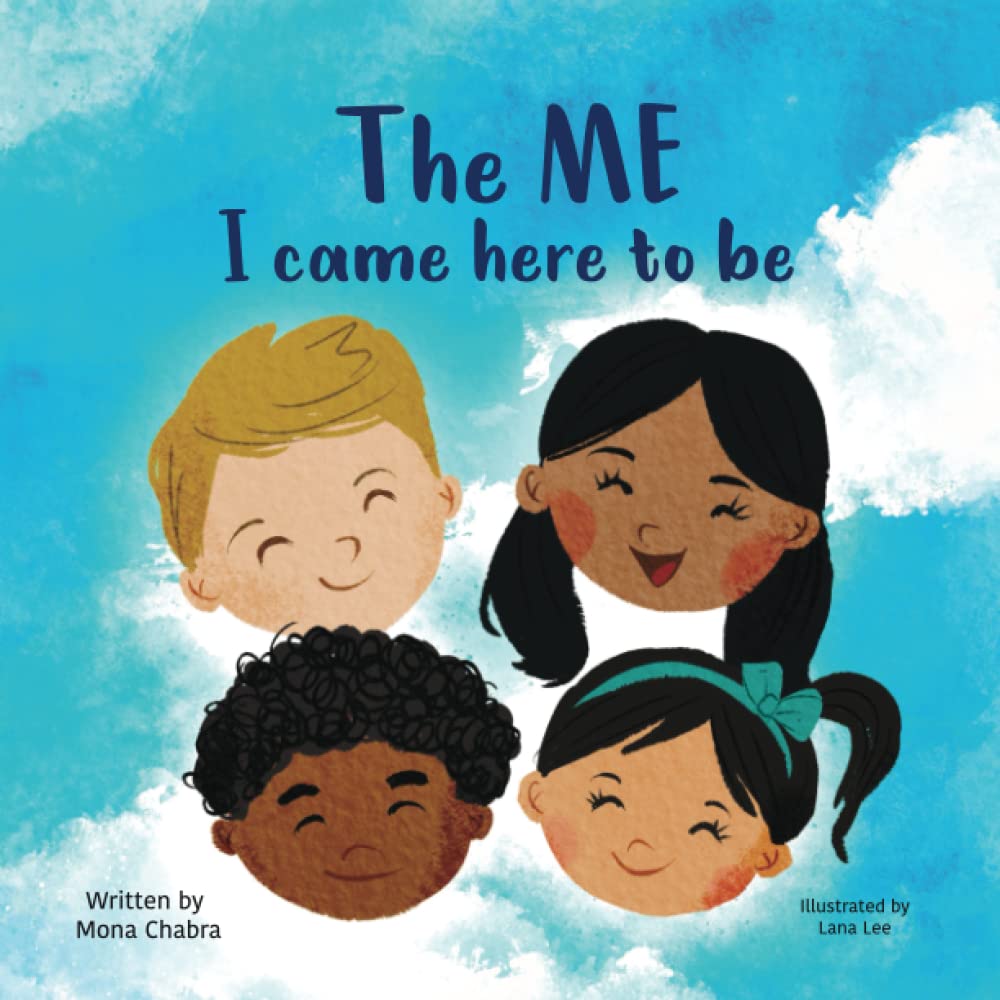 The ME I came here to be: Chabra, Mona, Lee, Lana: 9798366374170 ...