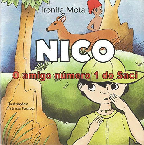 NICO: O amigo número 1 do Saci (Portuguese Edition) eBook : Mota, Ironita: Amazon.in: Kindle Store