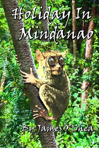 Amazon.com: Holiday in Mindanao: 9781495470745: O'Shea, James: Books