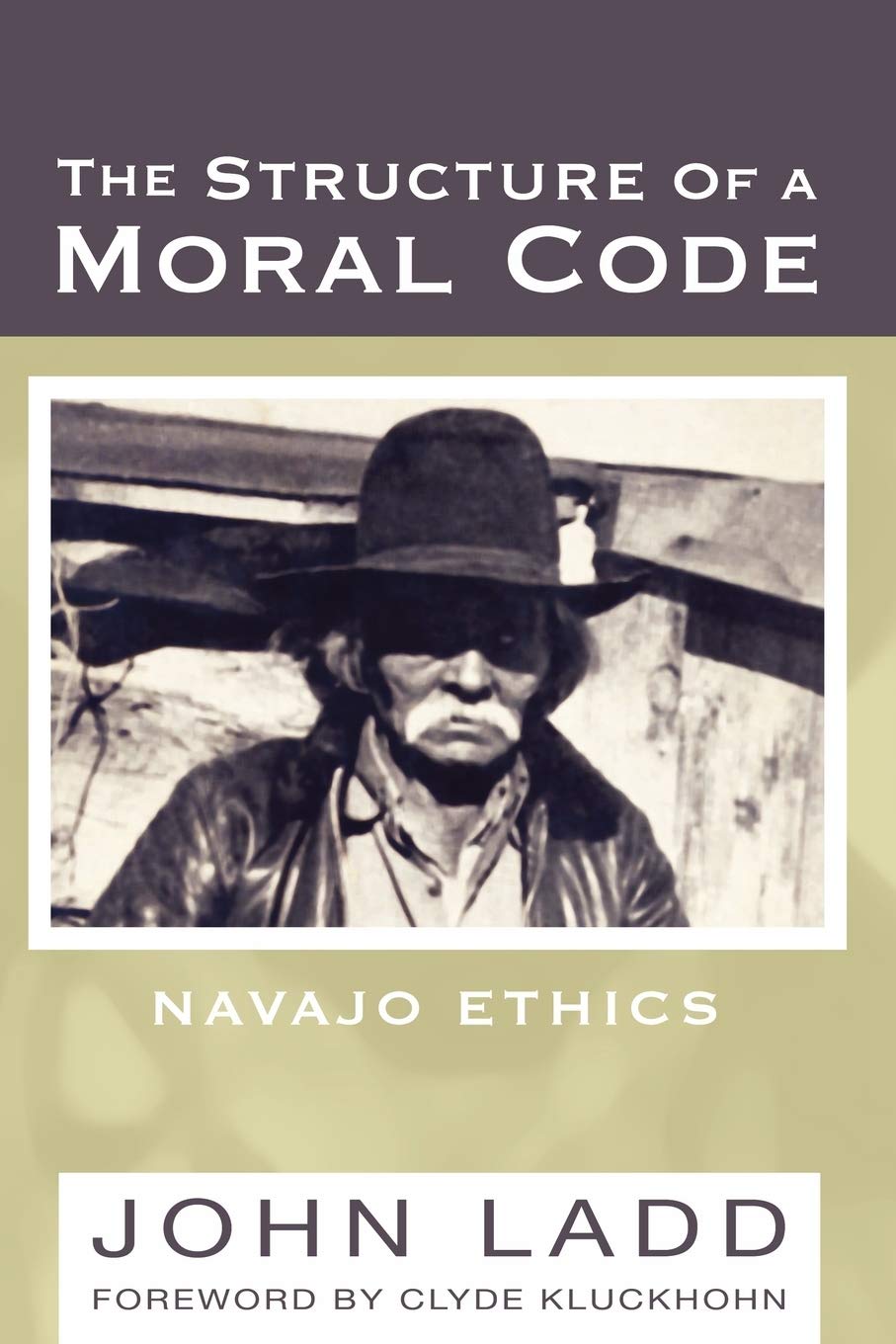 The Structure of a Moral Code: Ladd, John: 9781592445073: Amazon.com: Books