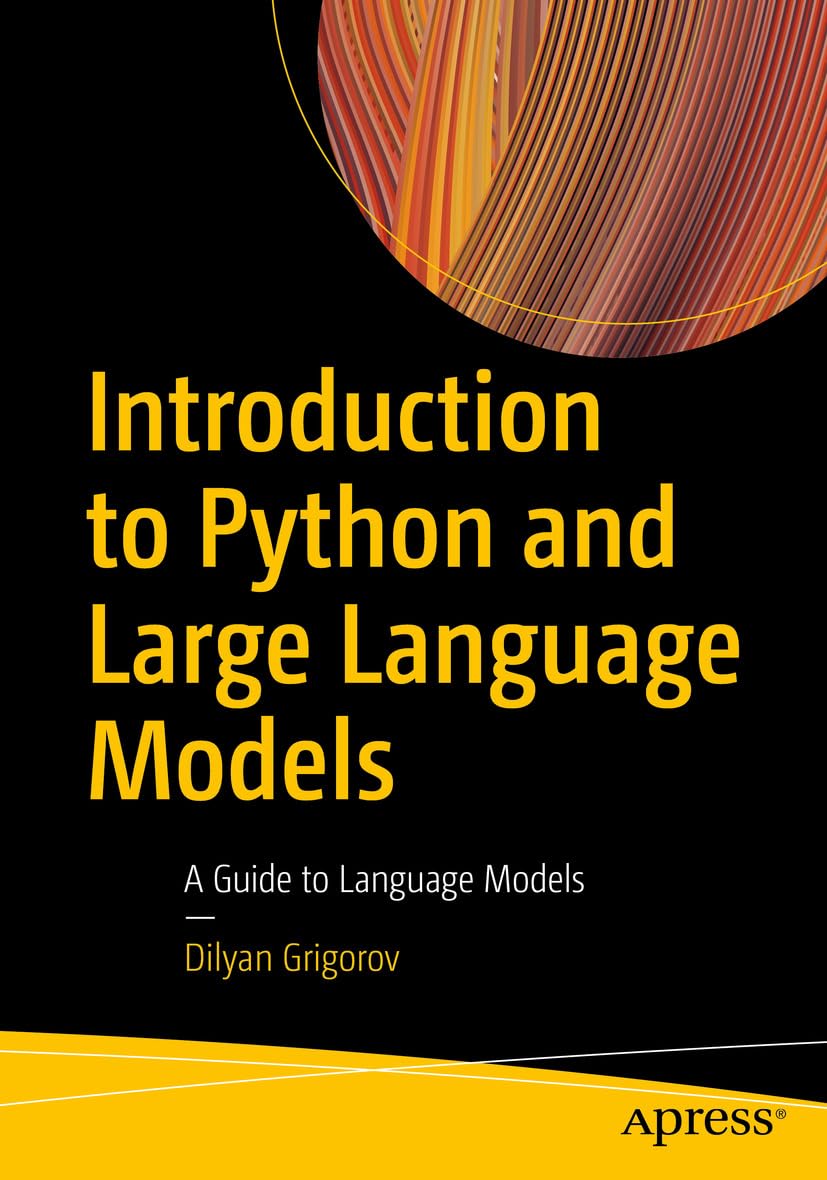Introduction to Python and Large Language Models: A Guide to Language ...