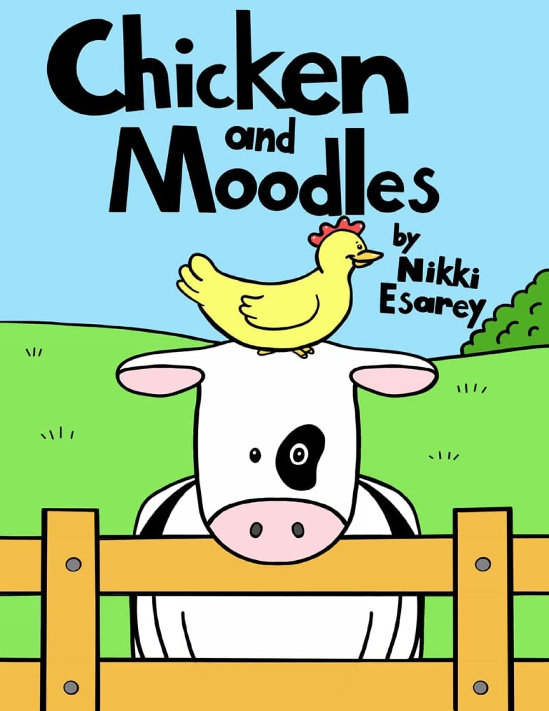 Chicken and Moodles: Esarey, Nikki: 9781947141636: Amazon.com: Books