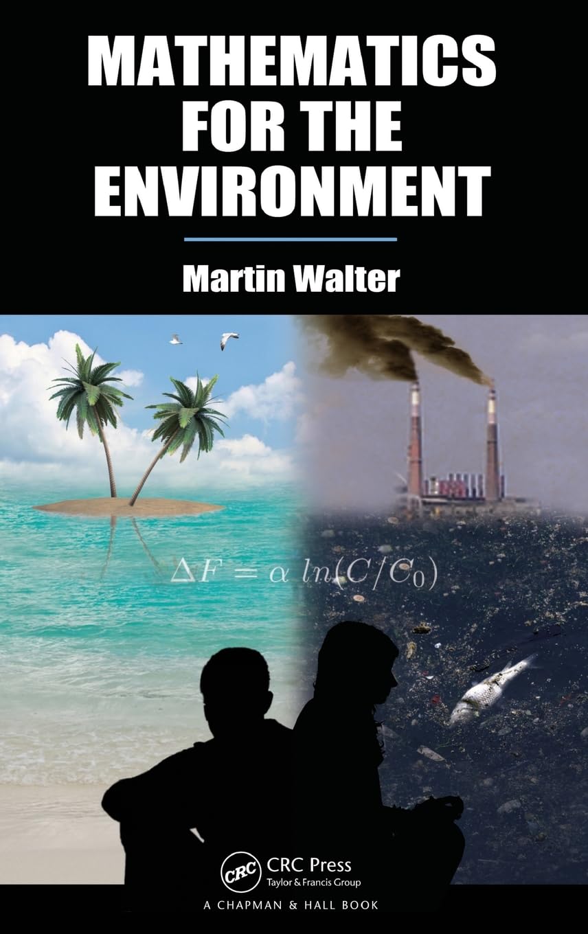 Amazon.com: Mathematics for the Environment: 9781439834725: Walter ...