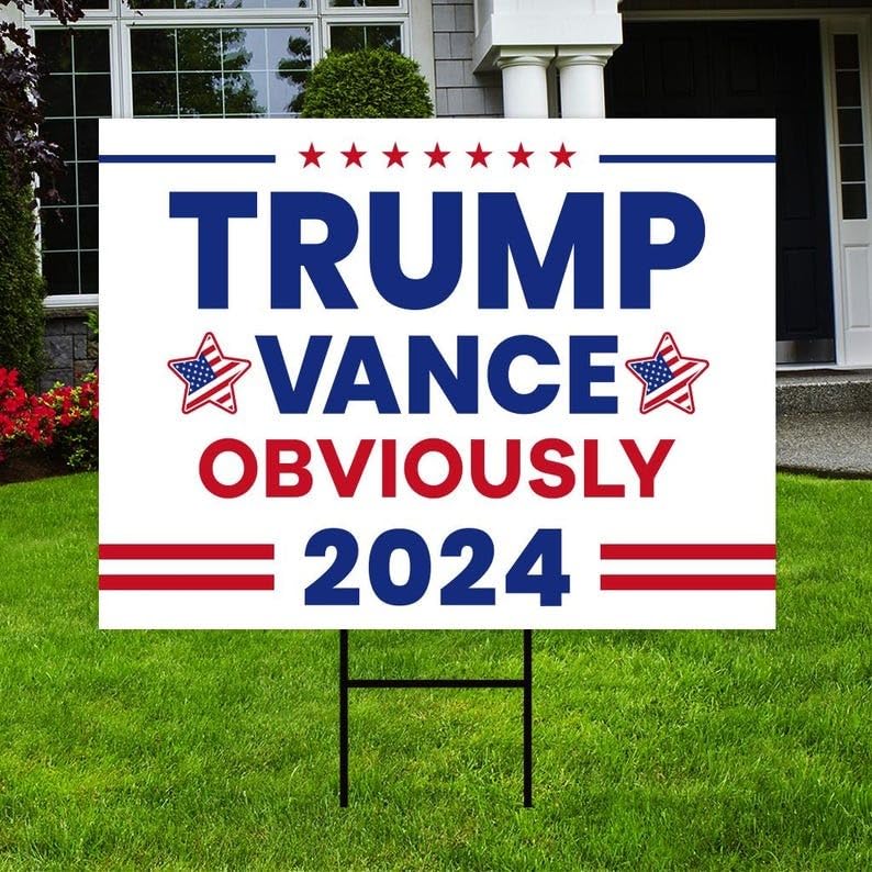 Amazon.com : Trump Vance Obviously 2024 Yard Sign - Coroplast American ...