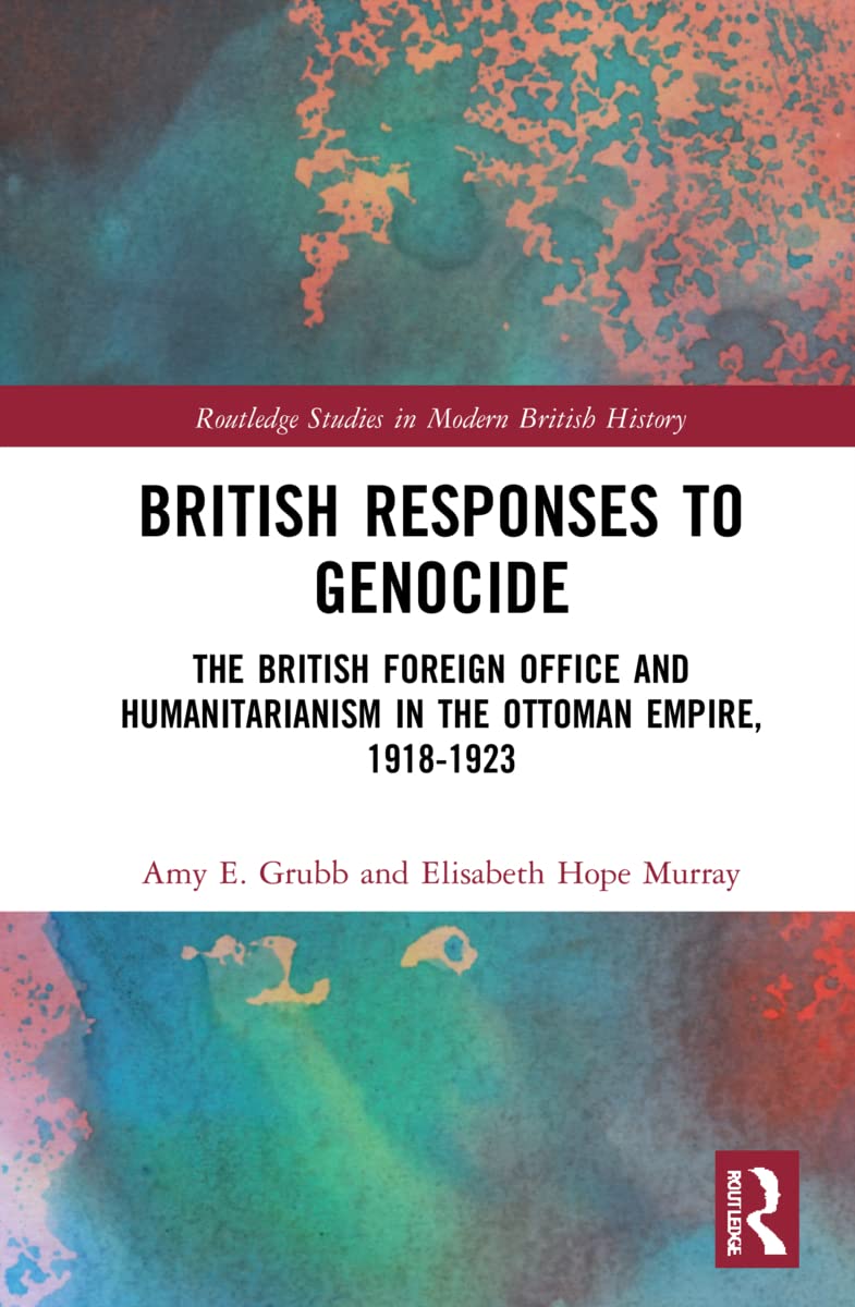 British Responses to Genocide: The British Foreign Office and ...