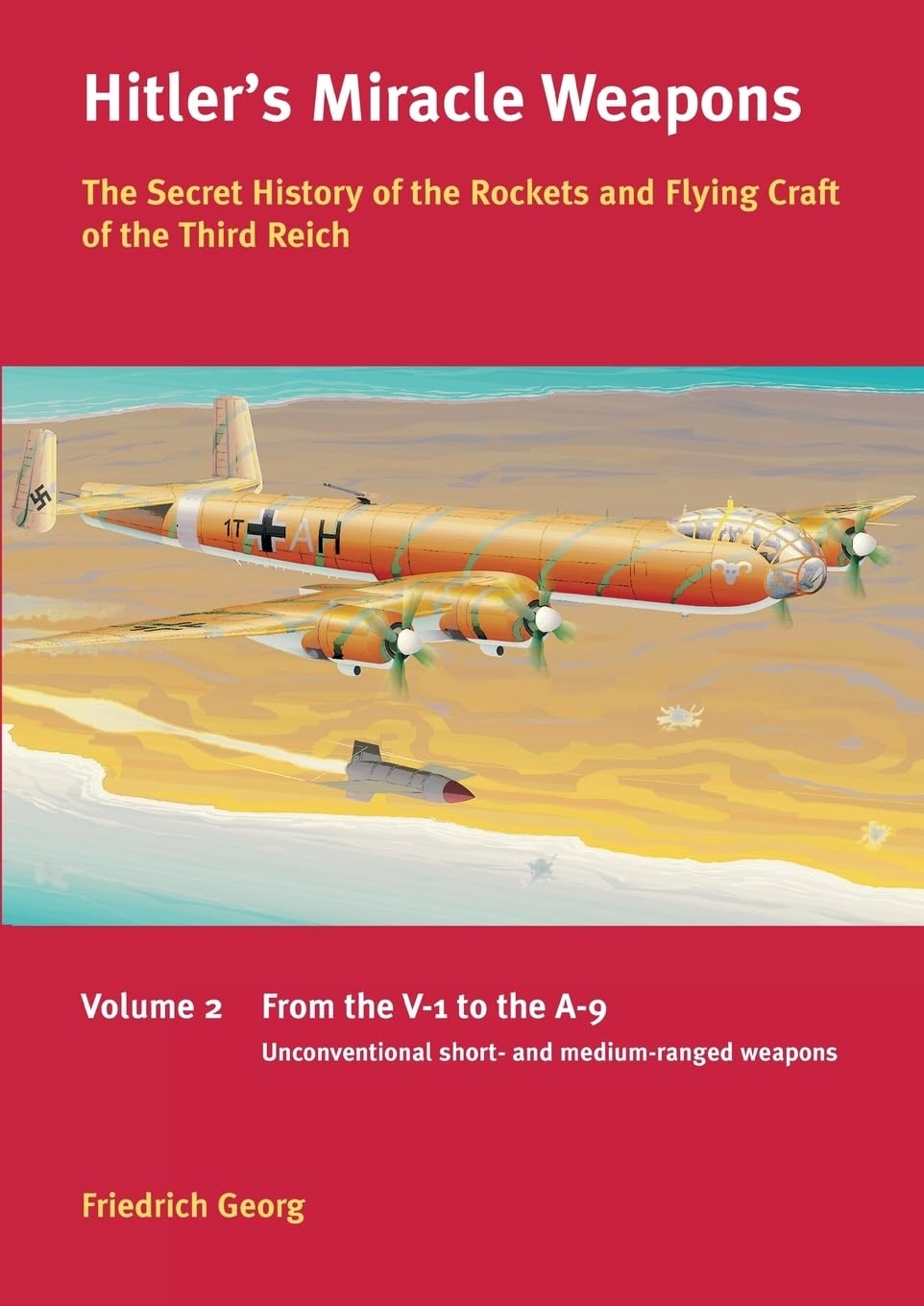 Amazon | Hitler's Miracle Weapons: The Secret History of the Rockets ...