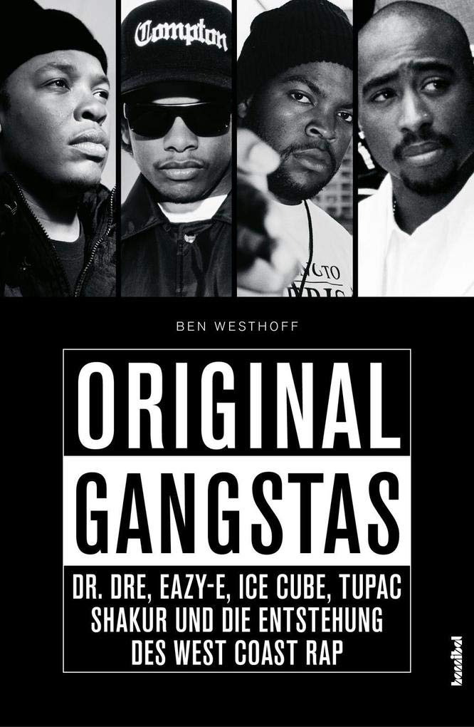 Original Gangstas - Dr. Dre, Eazy-E, Ice Cube, Tupac Shakur, Snoop Dogg ...