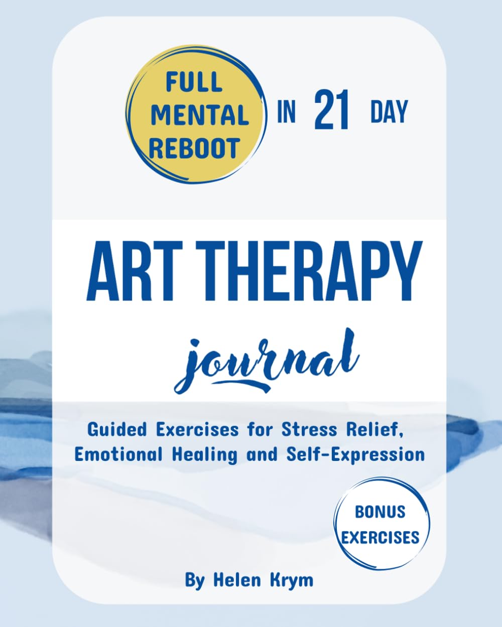 Art Therapy Journal for Adults: Step-by-Step Guided Exercises for ...
