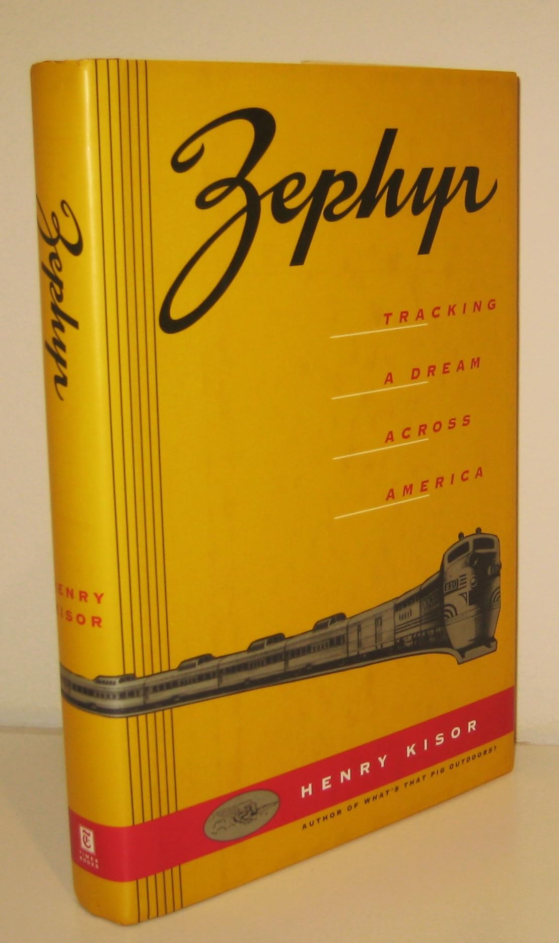 Zephyr: Tracking a Dream Across America: Kisor, Henry: 9780812919844 ...