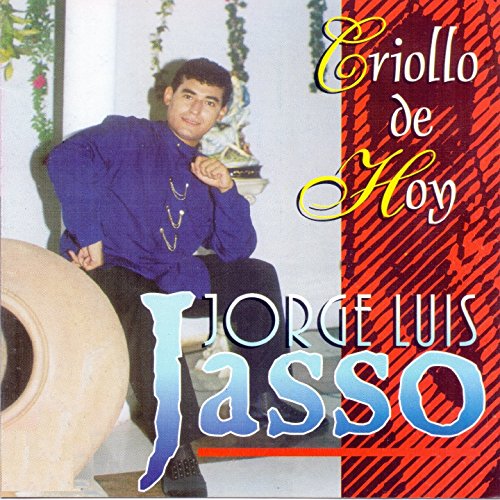 Amazon.com: Criollo de Hoy : Jorge Luis Jasso: Digital Music