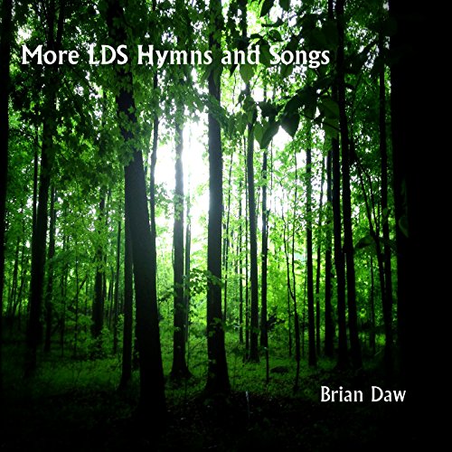 Play More LDS Hymns and Songs by Brian Daw on Amazon Music