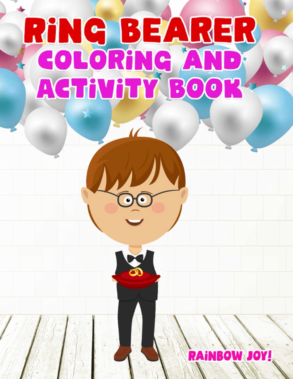 Buy Rainbow Joy! - Ring Bearer Coloring and Activity Book: Fun With ...