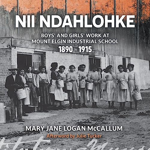 Amazon.com: Nii Ndahlohke [I Work]: Boys' and Girls' Work at Mount ...