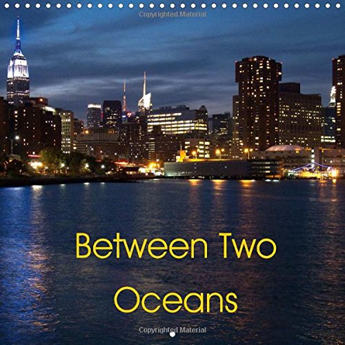 Between Two Oceans 2016: Discover the most beautiful regions of the US ...