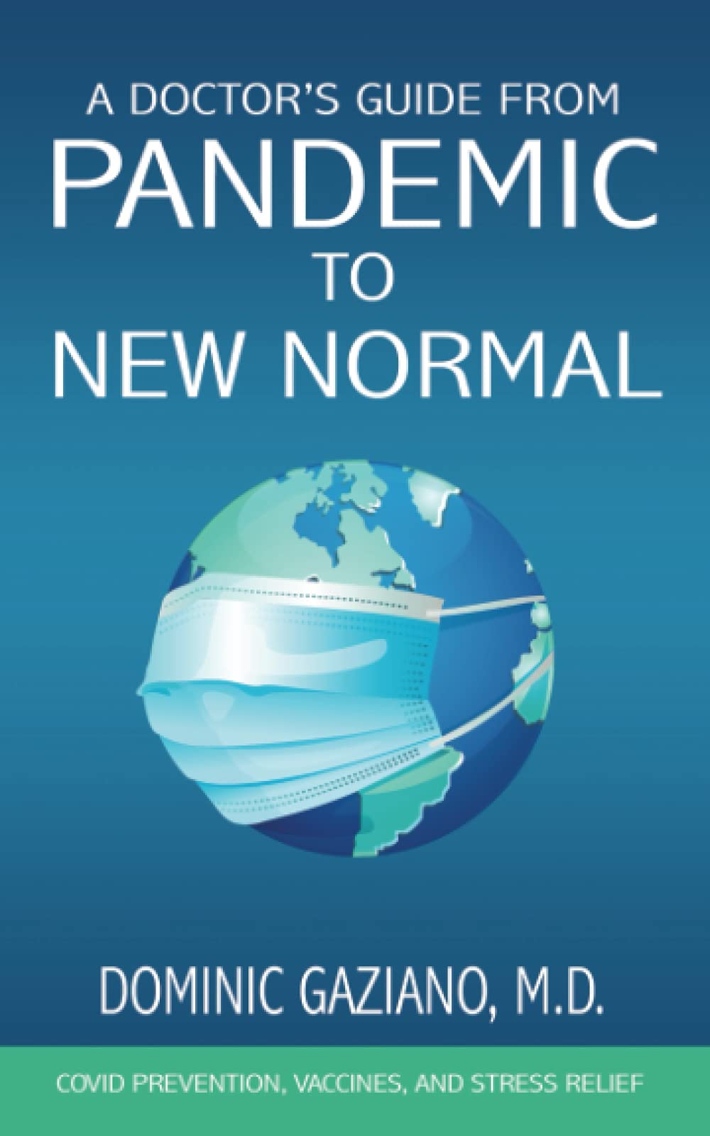 Amazon.com: A Doctor's Guide from Pandemic to New Normal: COVID ...