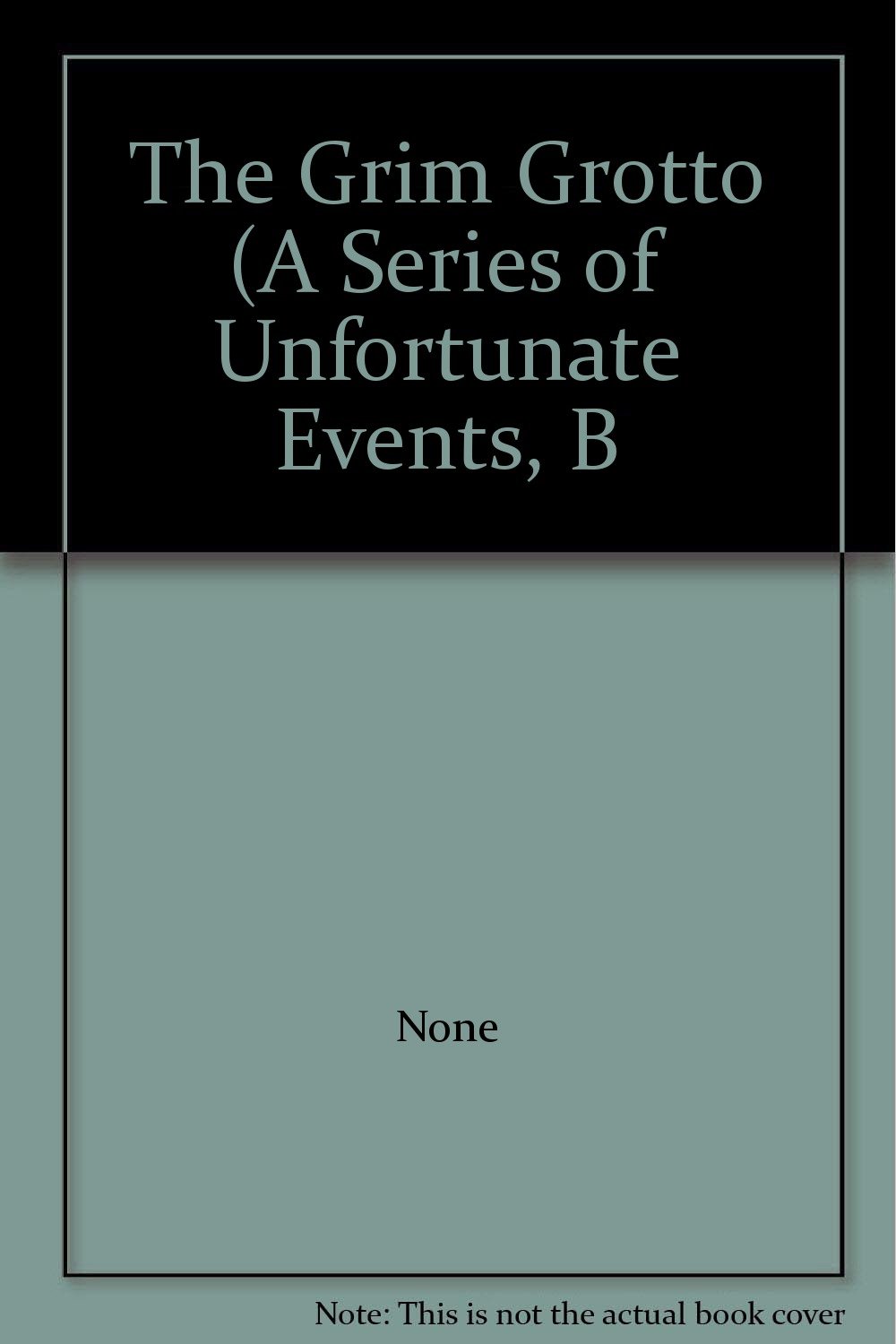 The Grim Grotto (A Series of Unfortunate Events, B: None: Amazon.com: Books