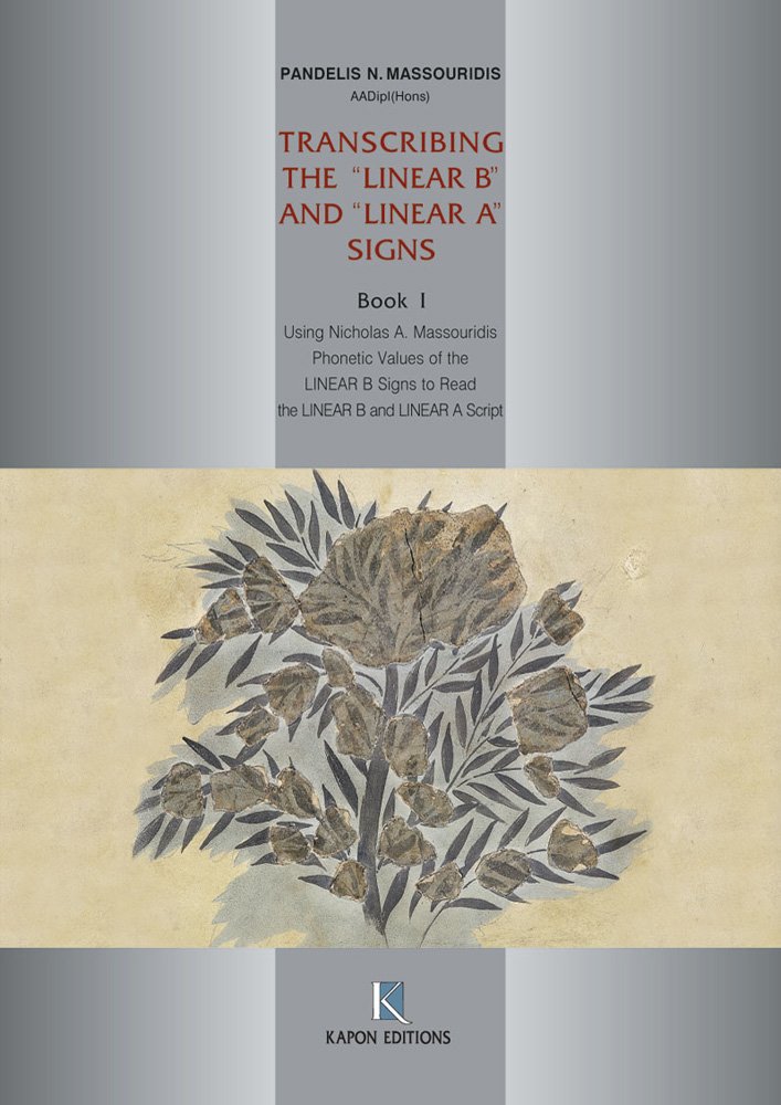 Transcribing the Linear B and Linear a Signs, Book 1: Massouridis ...