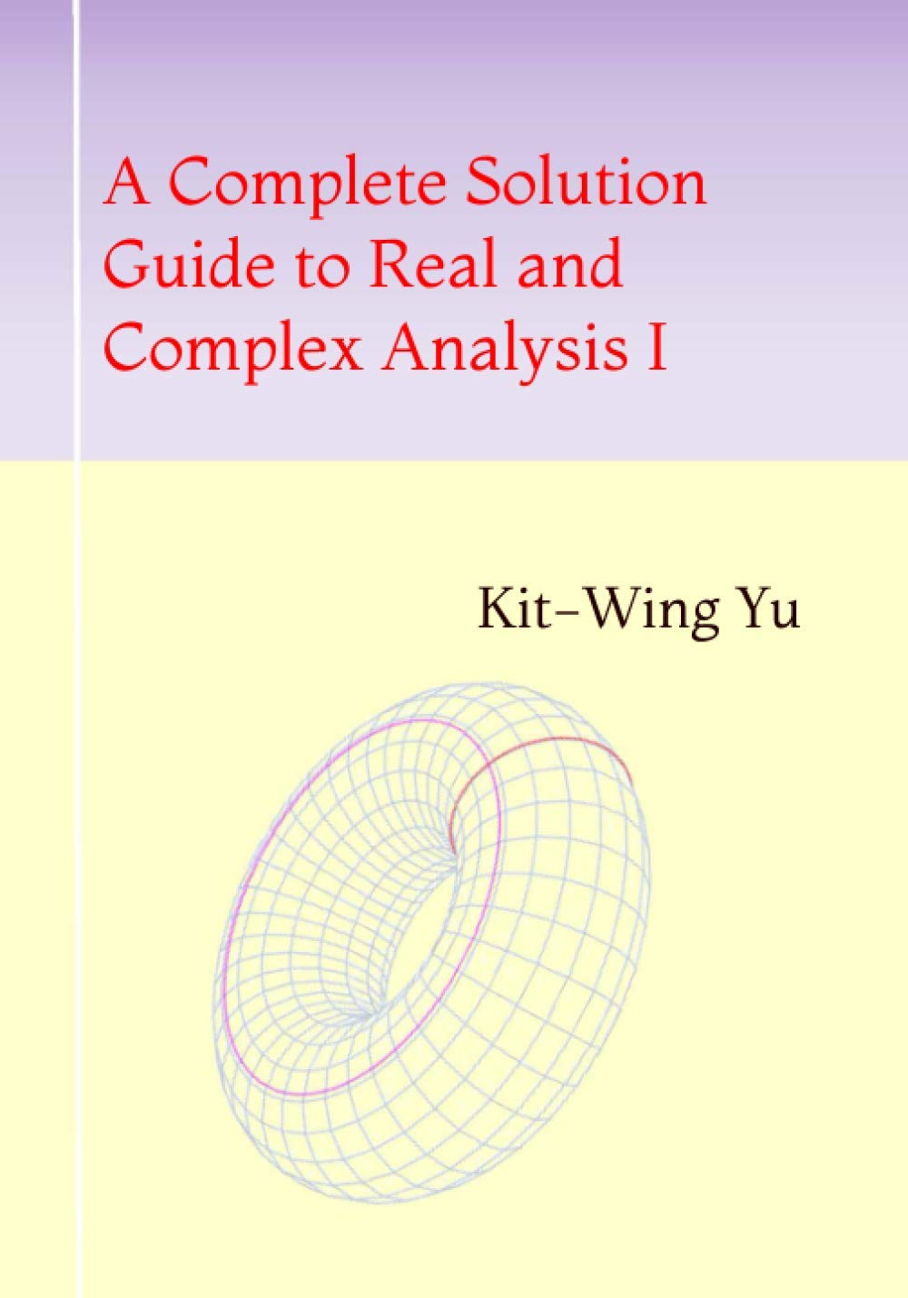 Amazon.com: A Complete Solution Guide to Real and Complex Analysis I ...