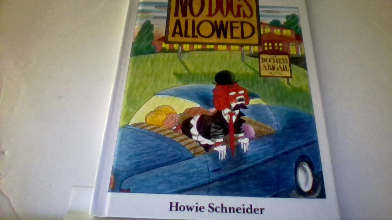 No Dogs Allowed: Schneider, Howie: 9780399226120: Amazon.com: Books