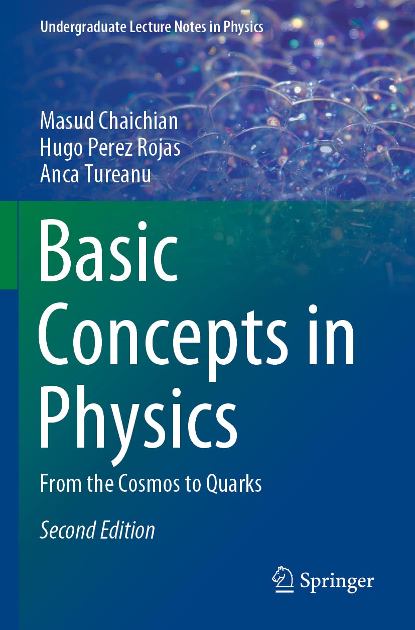 Buy Basic Concepts in Physics: From the Cosmos to Quarks (Undergraduate ...