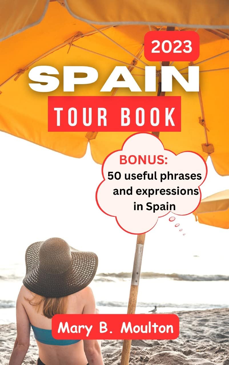 Amazon | Spain Tour Book 2023: An updated guide for planning your trip ...