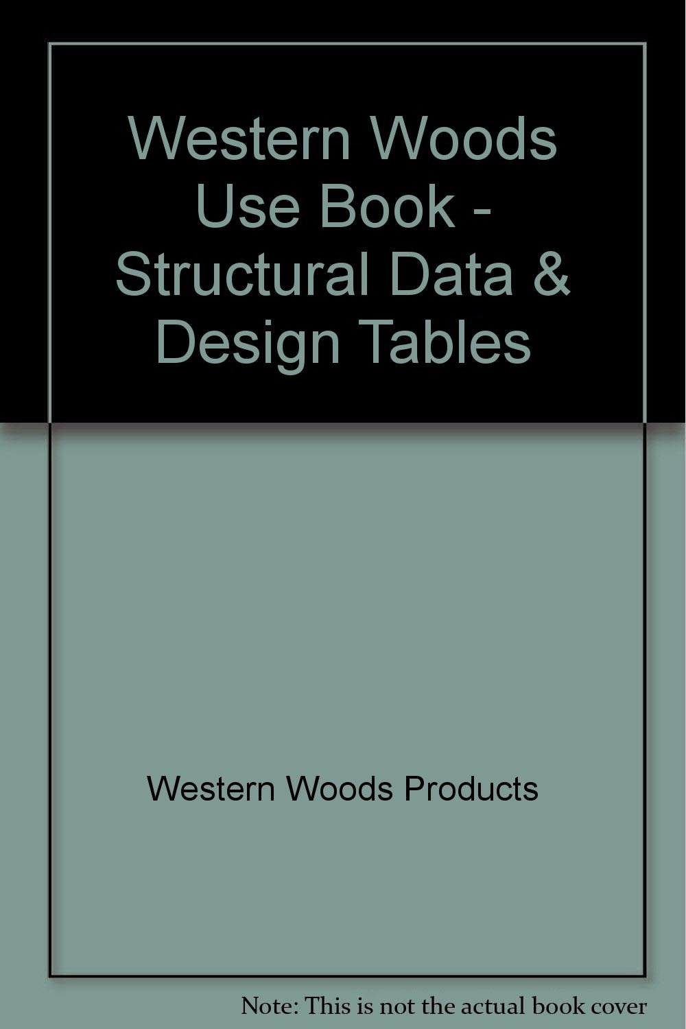 Western Woods Use Book - Structural Data & Design Tables: Western Wood ...