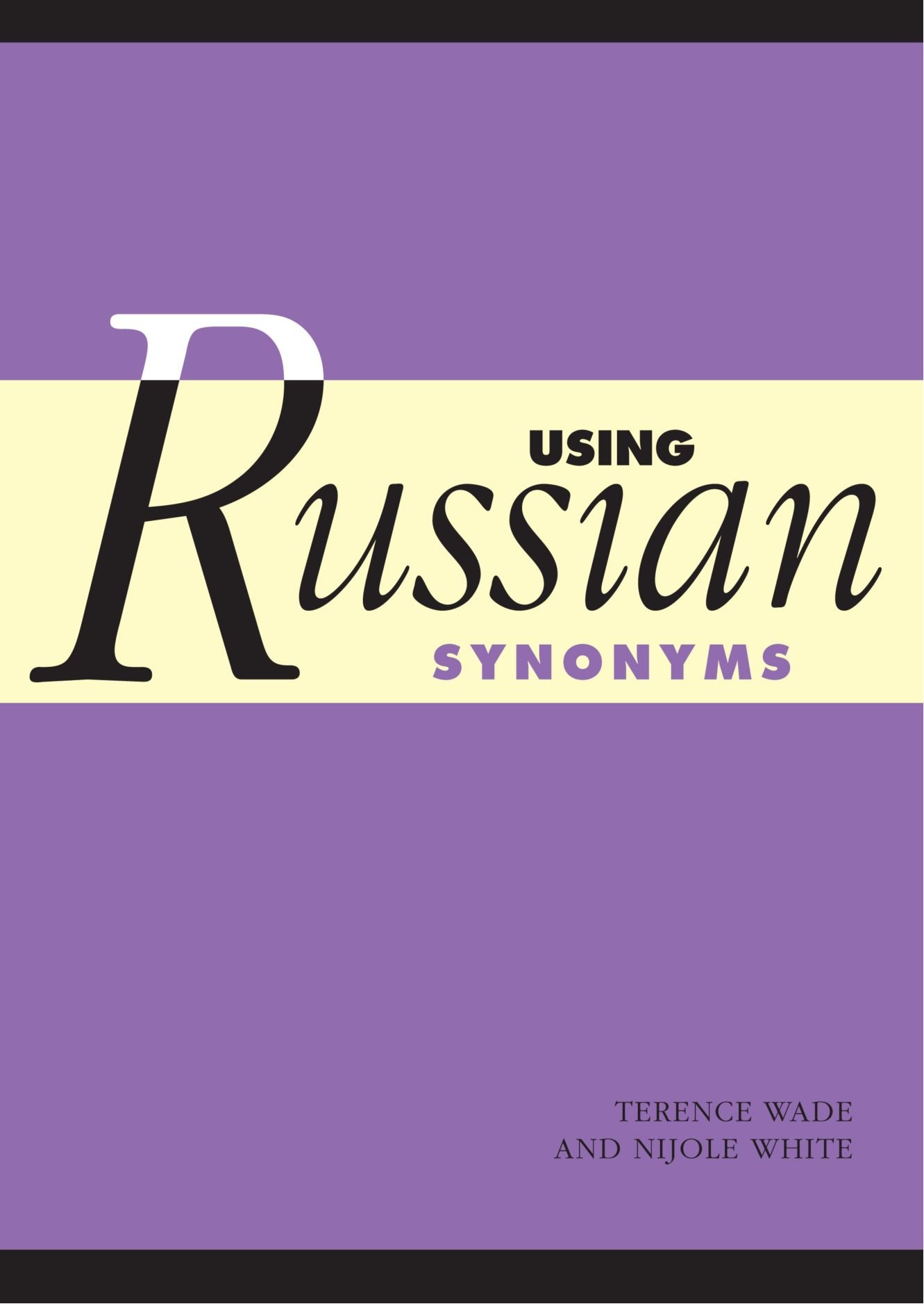 Amazon.com: Using Russian Synonyms: 9780521794053: Wade, Terence, White ...
