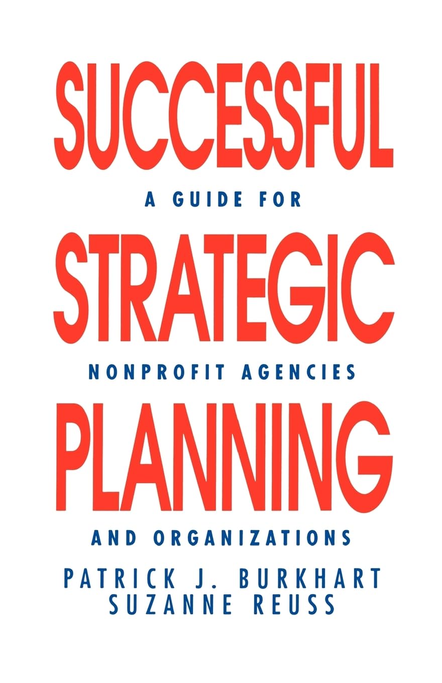 Successful Strategic Planning: A Guide for Nonprofit Agencies and ...