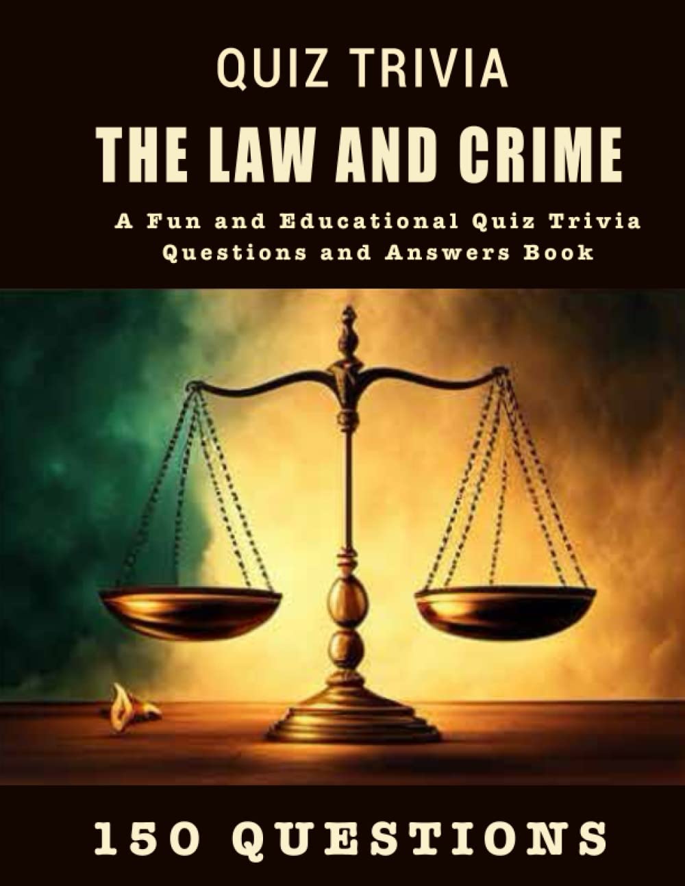 The Law and Crime Quiz Trivia: A Fun and Educational Quiz Trivia ...