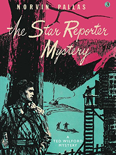 The Star Reporter Mystery: A Ted Wilford Mystery - Kindle edition by ...