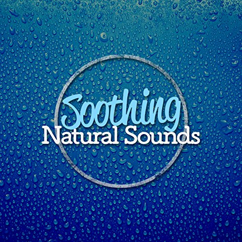 Amazon MusicでSoothing SoundsのSoothing Natural Soundsを再生する