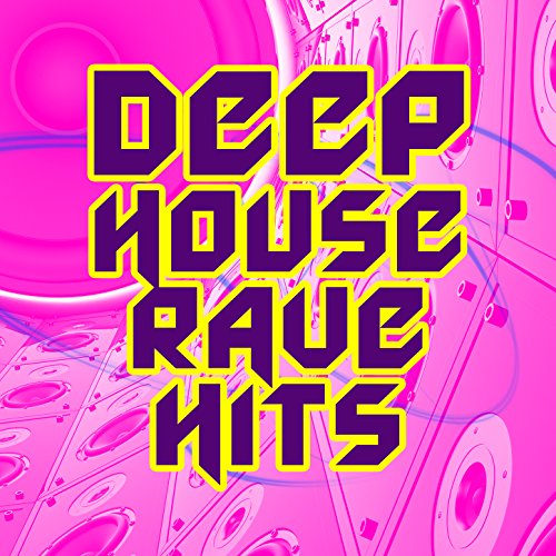 Play Deep House Rave Hits by Deep House Rave on Amazon Music